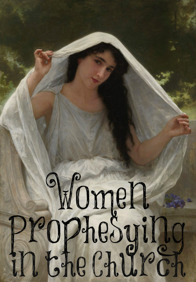 Women Prophesying in the Church – The Transformed Wife