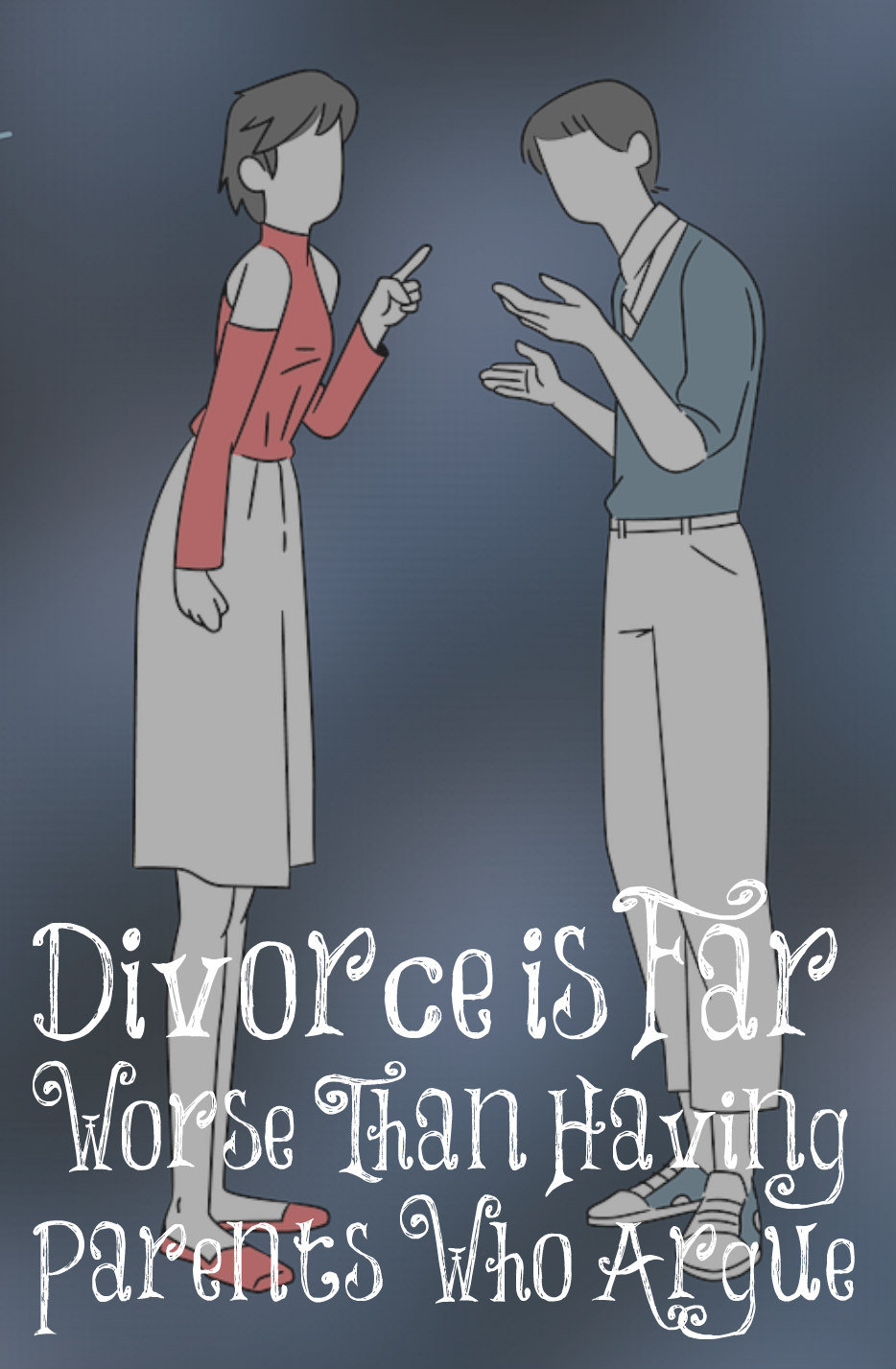 Divorce is Far Worse Than Having Parents Who Argue – The Transformed Wife